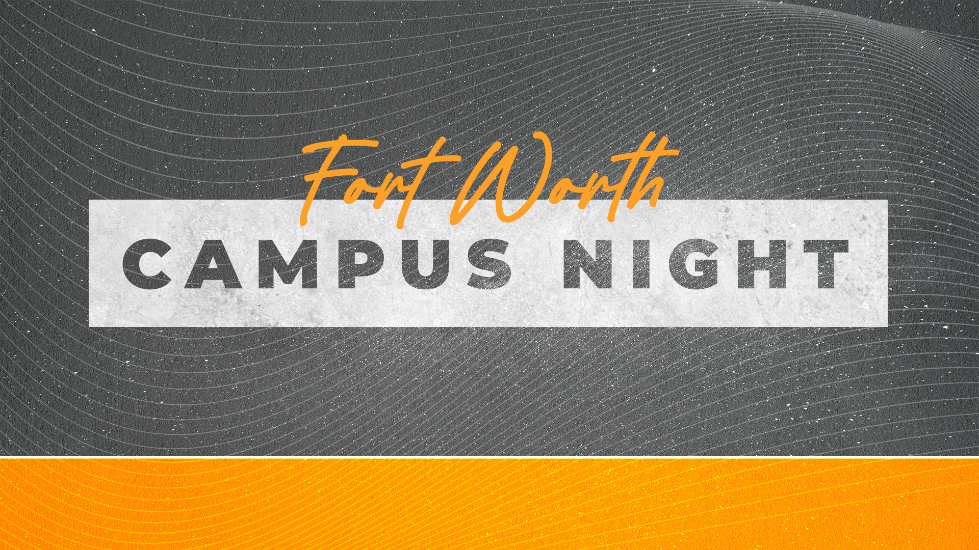 Fort Worth Campus Night | Christ Chapel Bible Church | Christ Chapel ...